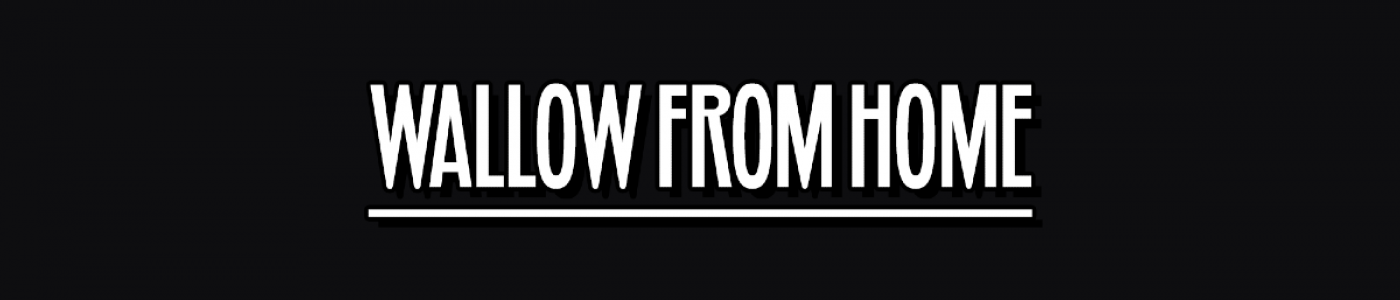 Wallow From Home (@wallowfromhome) · Karyakarsa