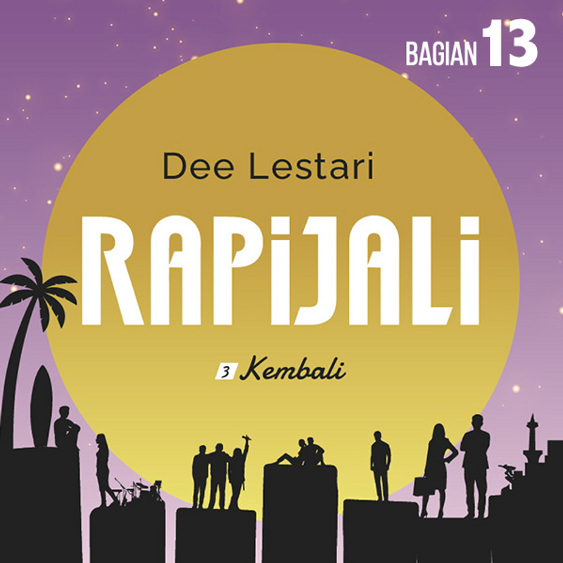 Rapijali 3: Kembali - bagian 13 · Karyakarsa