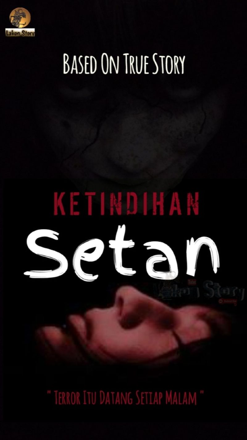 KETINDIHAN SETAN FULL STORY · Karyakarsa