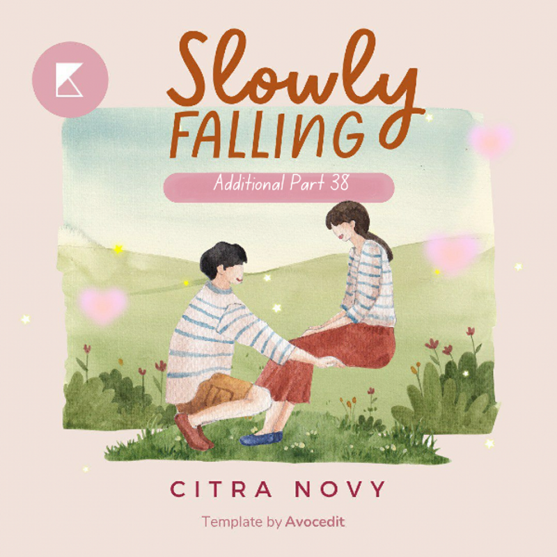 Slowly Falling Additional Part 38 · Karyakarsa