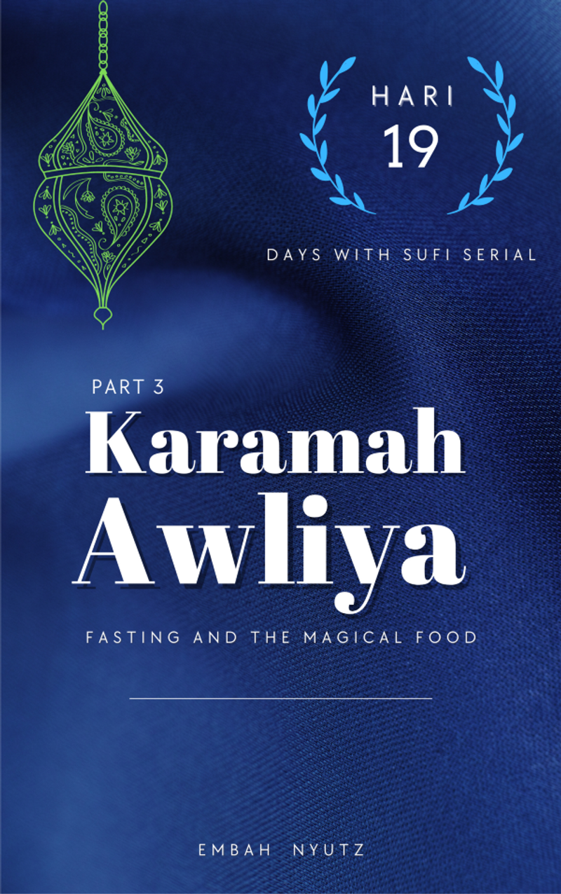Karamah Awliya — Part 3 | Fasting and Magical Food · Karyakarsa