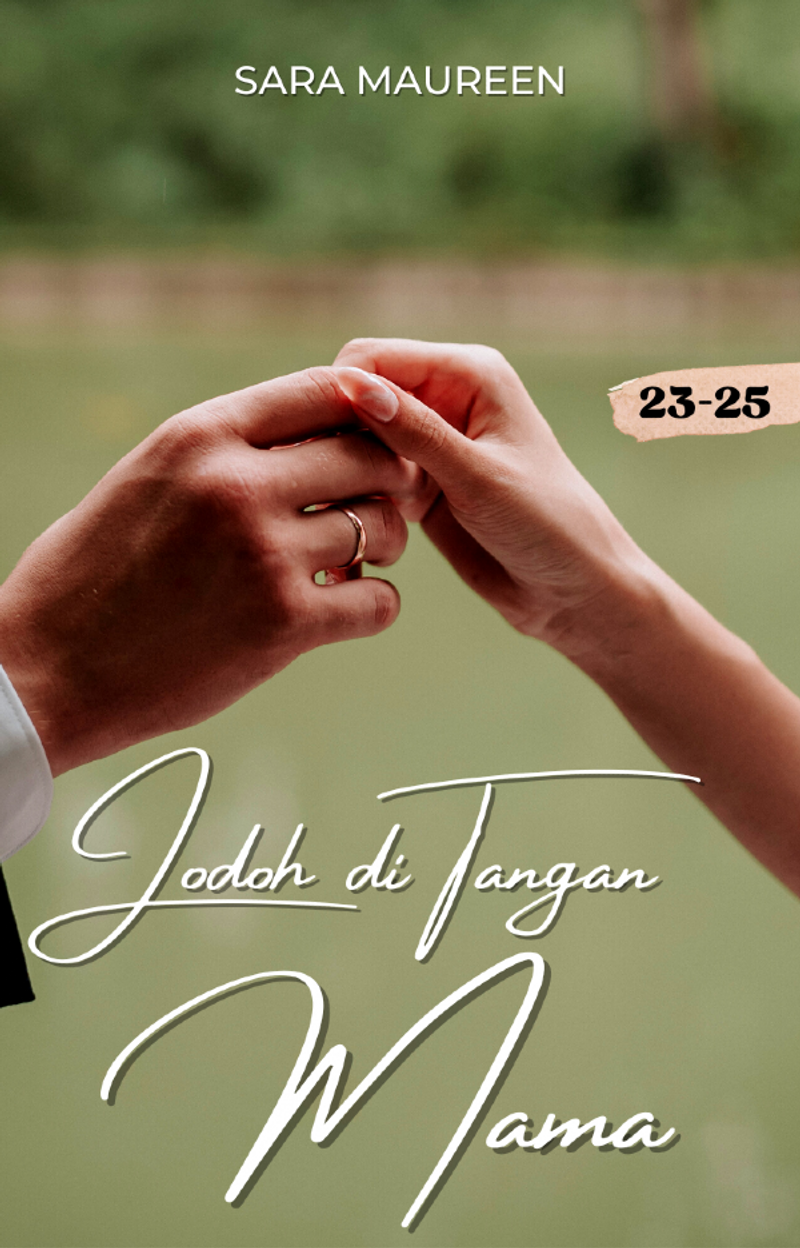 Jodoh di Tangan Mama (Bab 23-25) · Karyakarsa