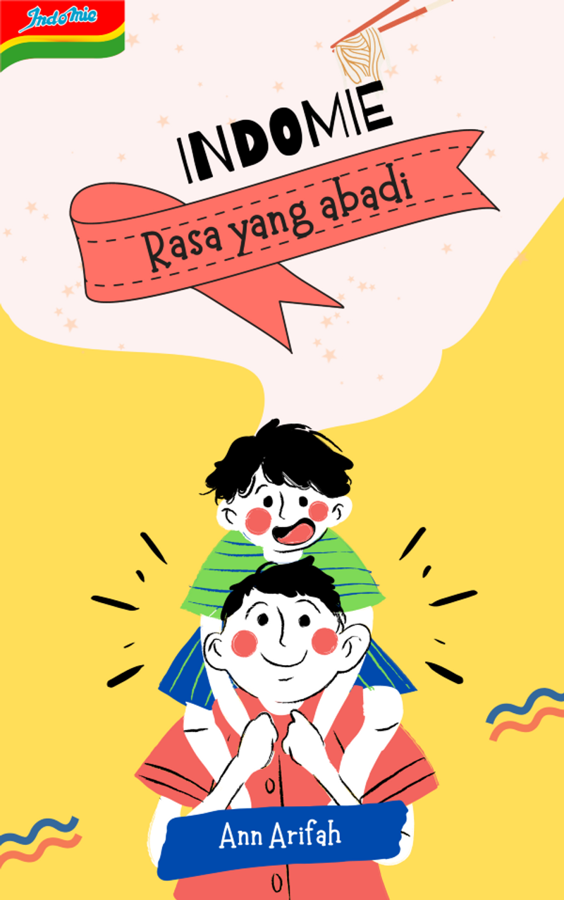 Indomie; Rasa Yang Abadi #CeritadanRasaIndomie · Karyakarsa
