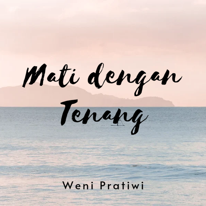 Mati dengan Tenang (part 1) · Karyakarsa