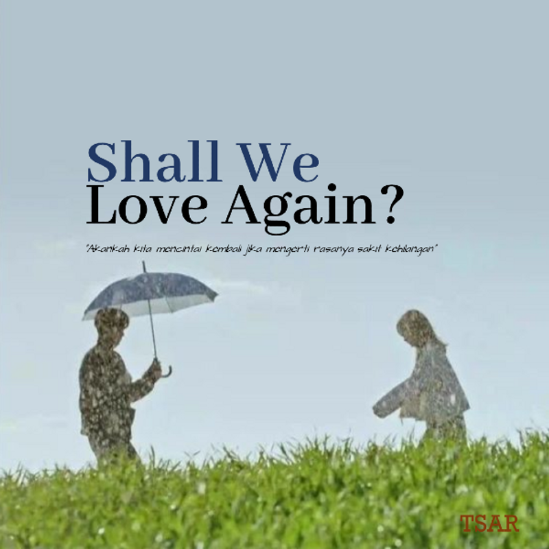 Shall We Love Again? - Episode 1 · Karyakarsa