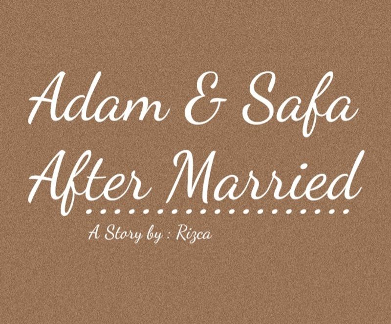 Adam & Safa II (After Married) Bagian 2 · Karyakarsa