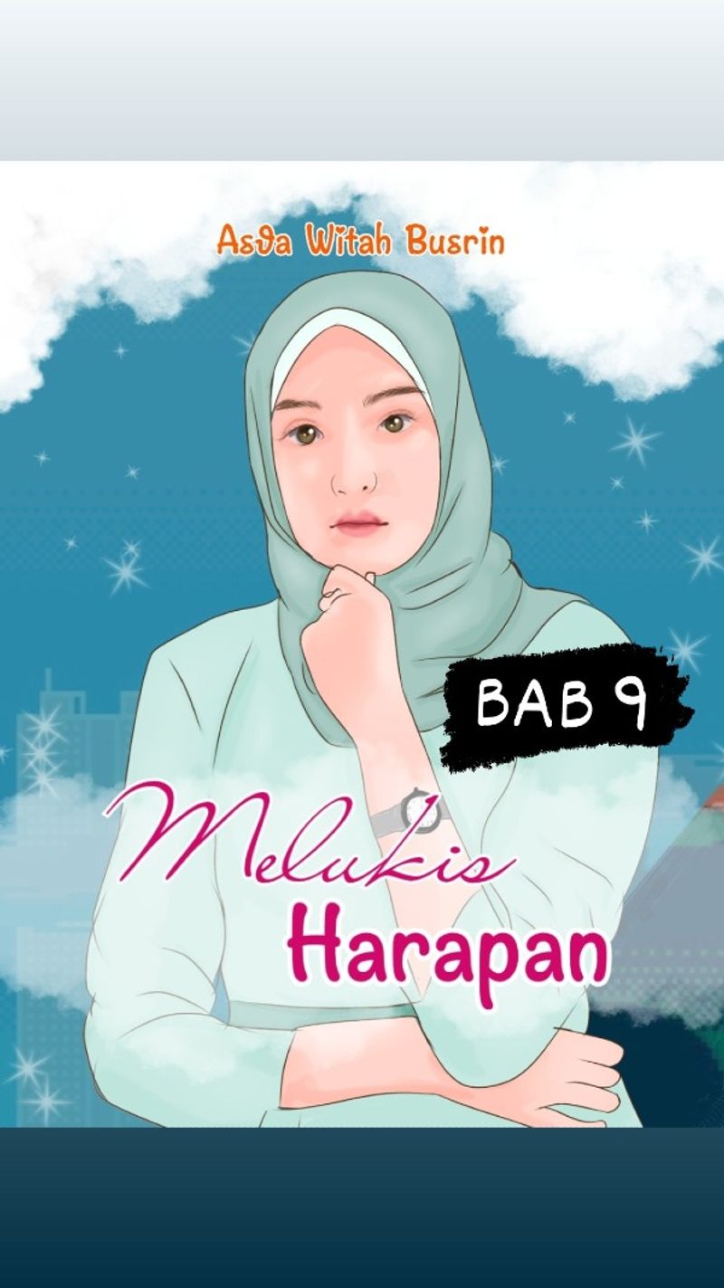 MELUKIS HARAPAN BAB 9 · Karyakarsa