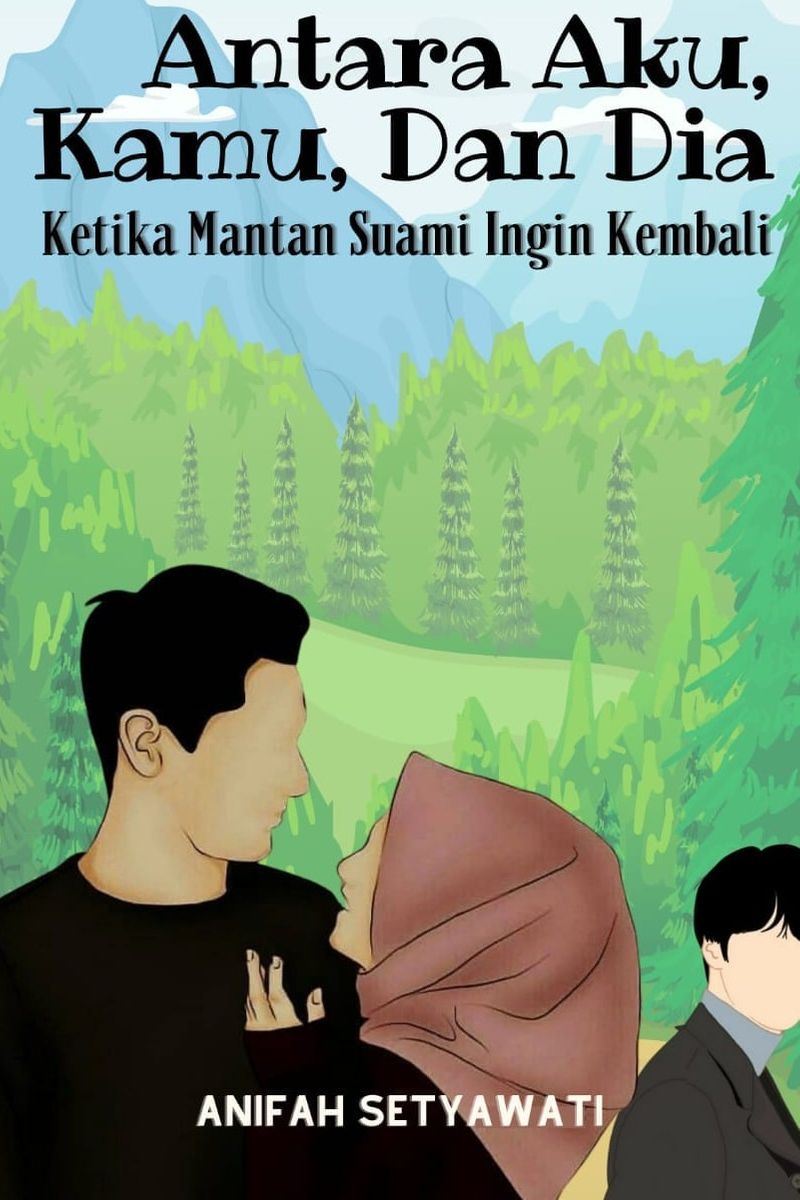 Antara Aku, Kamu, dan Dia - Bab 33 · Karyakarsa