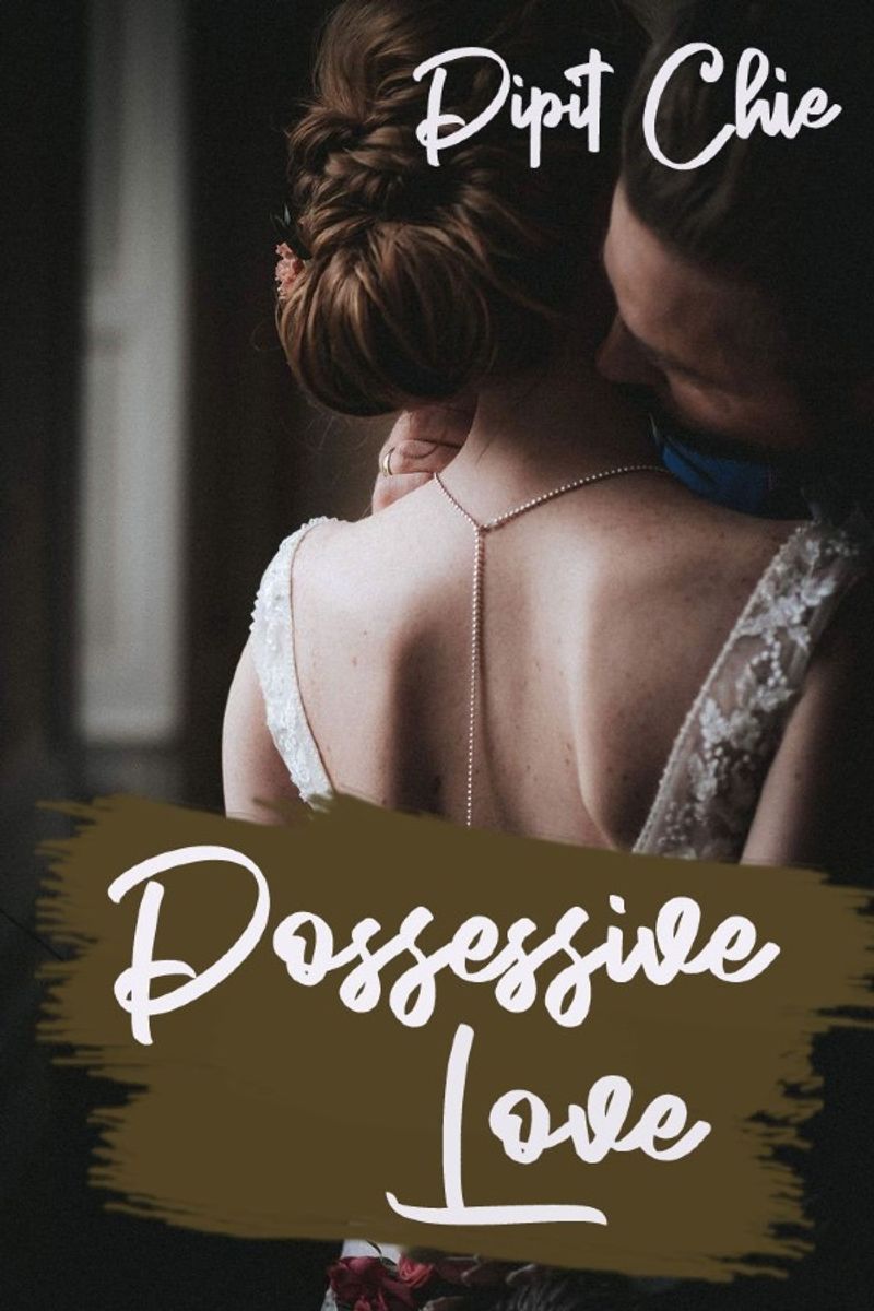 Possessive Love: Extra Part 1, 2, 3 · Karyakarsa