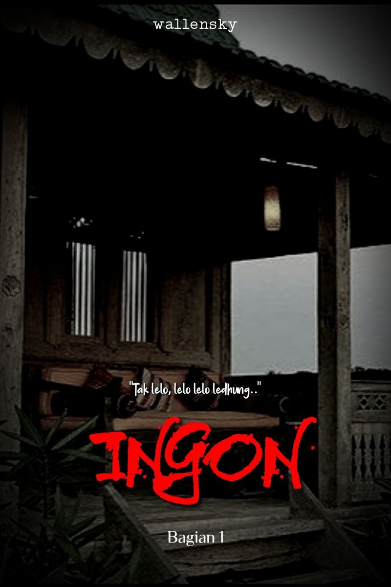 INGON (Bagian 1) · Karyakarsa