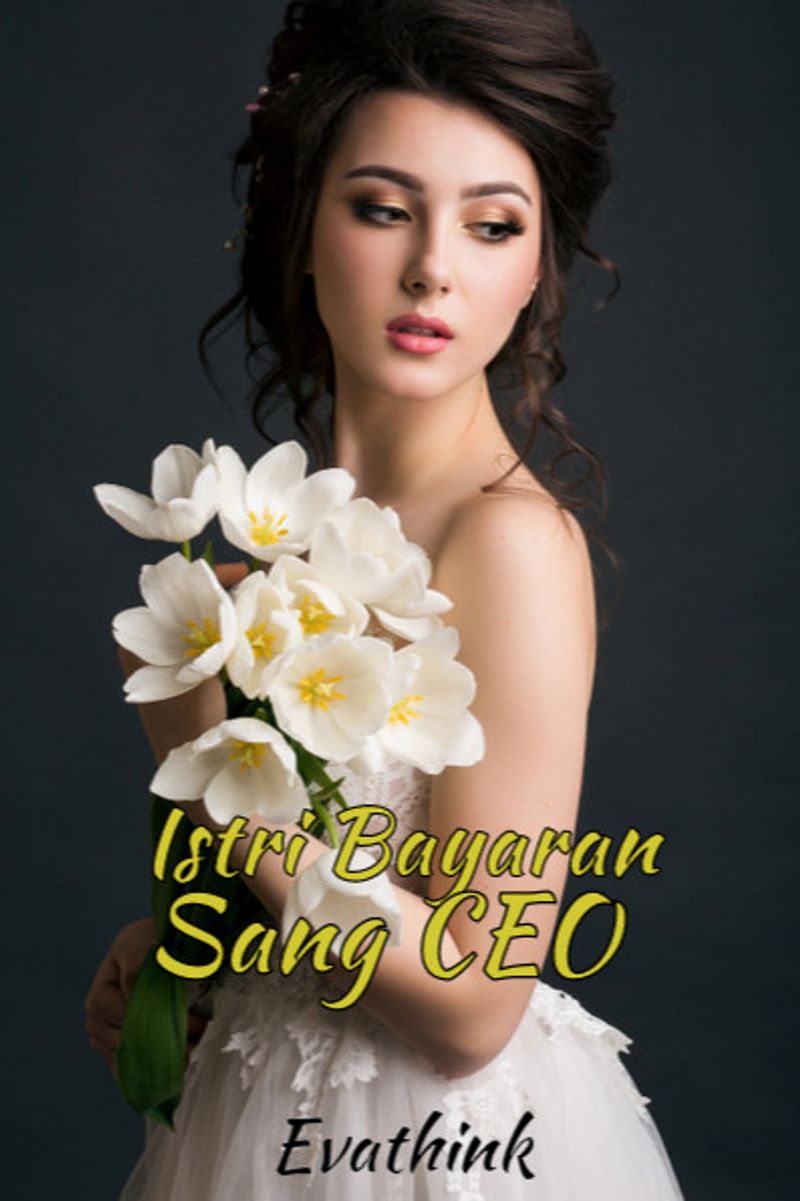 Istri Bayaran Sang CEO - Part 11 & 12 · Karyakarsa