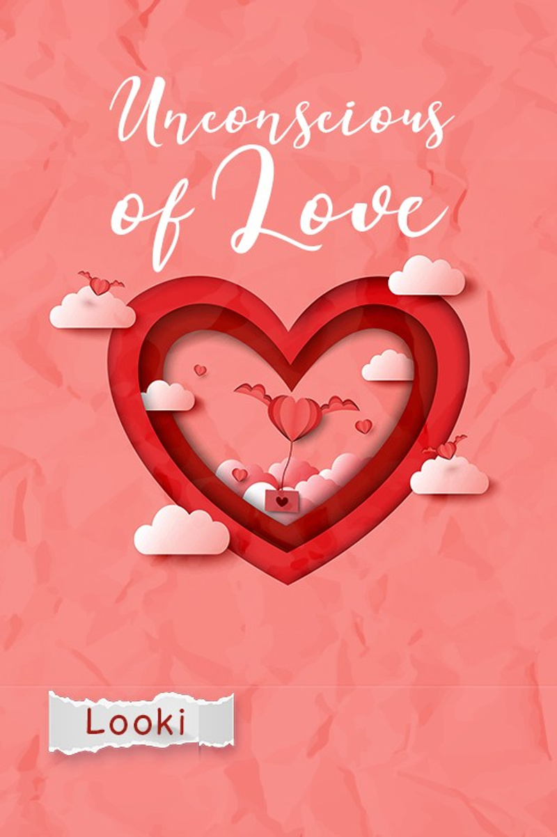 UNCONSCIOUS of LOVE. [31] & [32} · Karyakarsa