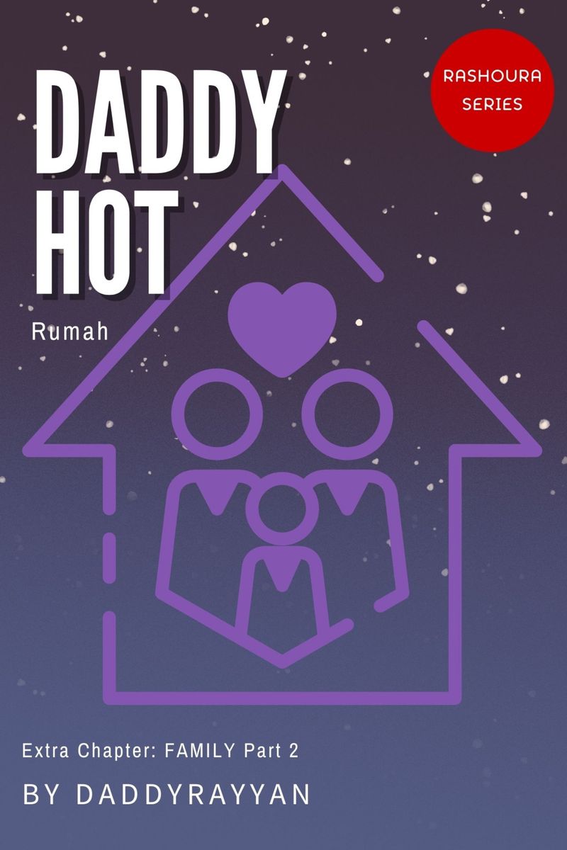 DADDY HOT Extra Chapter: FAMILY PART 2 (FULL EXTENDED + SUPER HOT ...