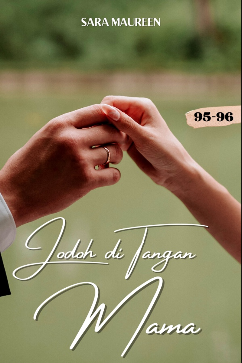 Jodoh di Tangan Mama (Bab 95-96) · Karyakarsa