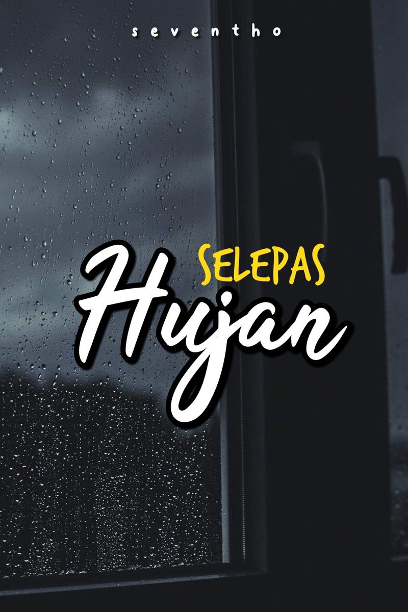 Selepas Hujan (Chapter 21 – END) · Karyakarsa