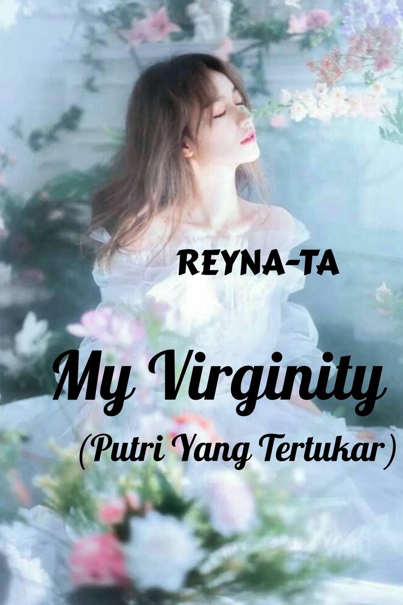 My Virginity Putri Yang Tertukar Part 11 Dan 12 · Karyakarsa
