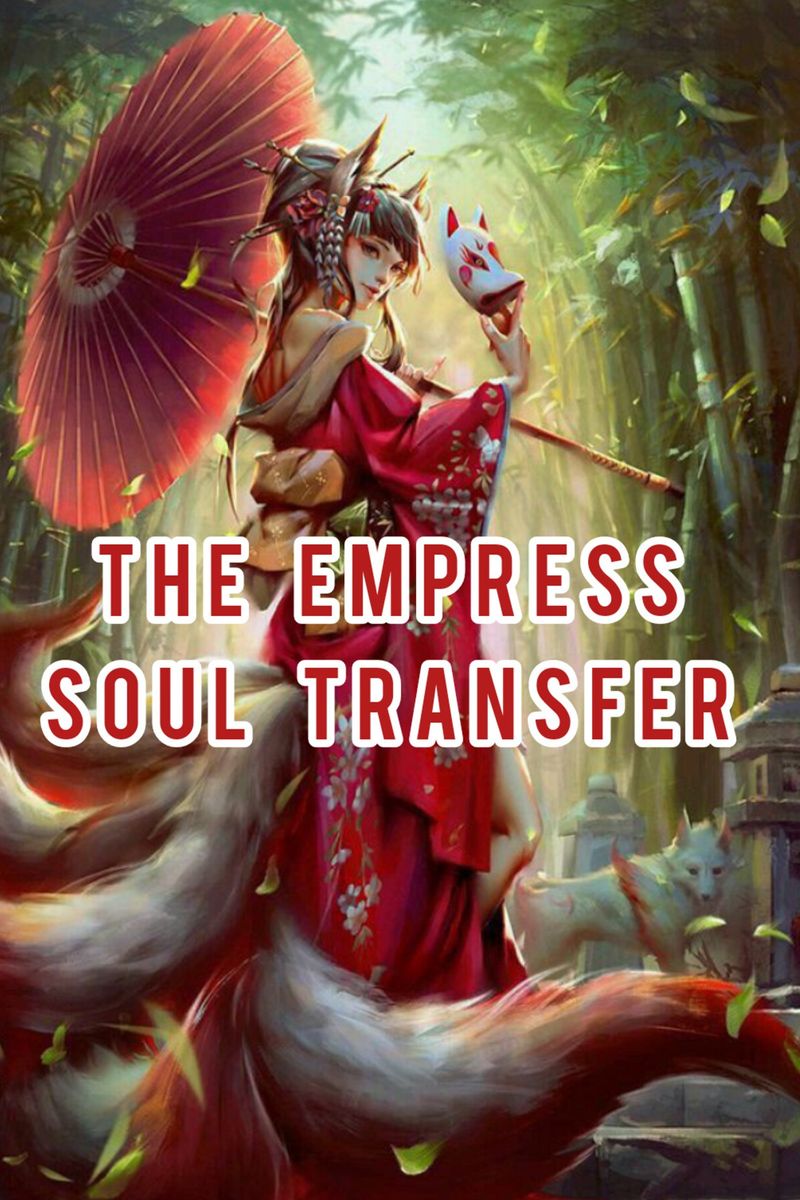 The Empress Soul Transfer · Karyakarsa