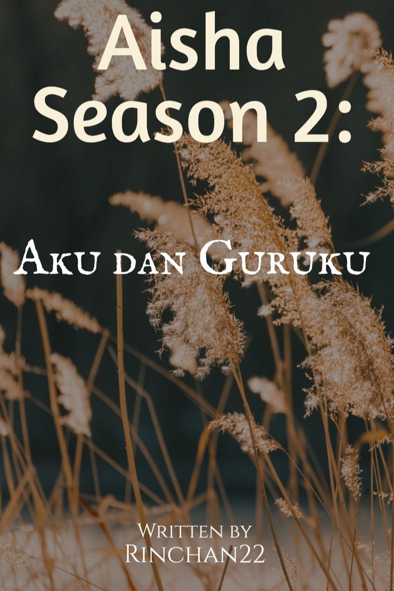 Aisha Season 2 : Aku dan Guruku · Karyakarsa