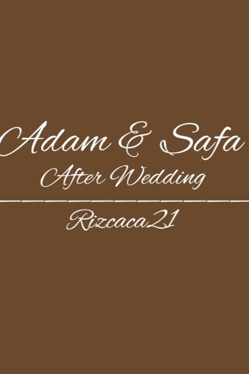 Adam & Safa (after wedding) bagian 4 · Karyakarsa