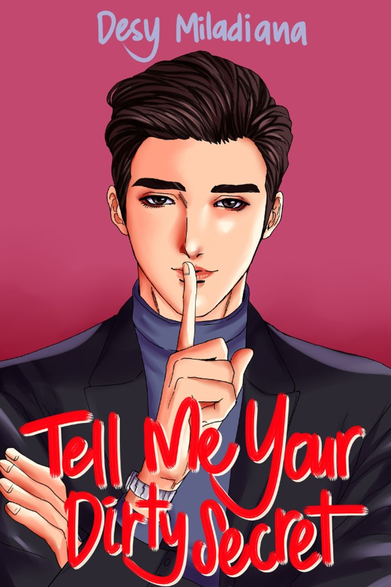 Tell Me Your Dirty Secret - EPILOG · Karyakarsa