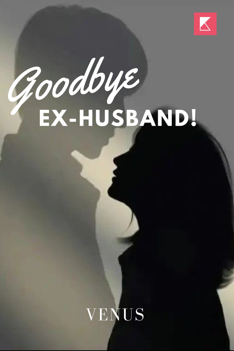 Goodbye Ex-husband (1-4 end) · Karyakarsa