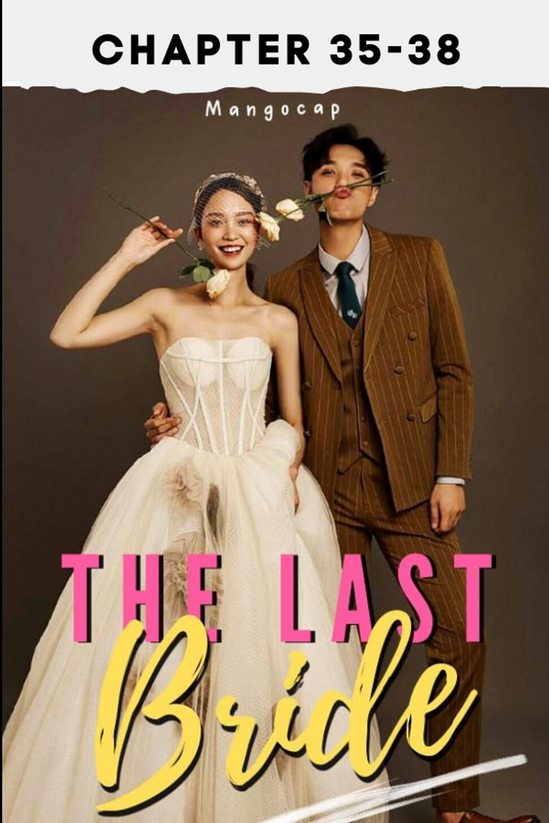 The Last Bride | Chapter 35 - 38 · Karyakarsa