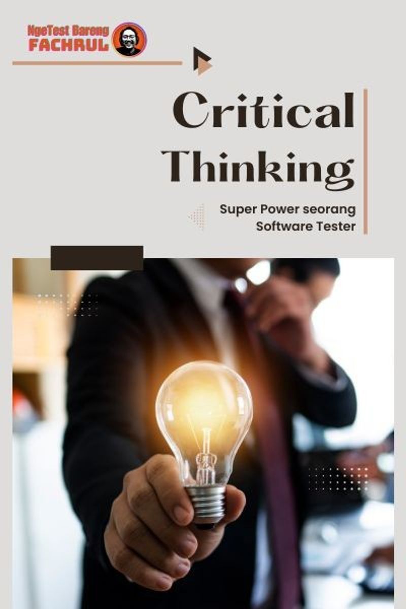 Critical Thinking: Super Power seorang Software Tester · Karyakarsa