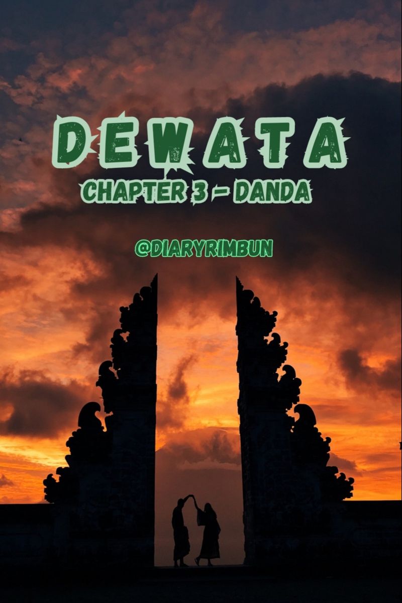 Dewata - Chapter 3 (Danda) · Karyakarsa