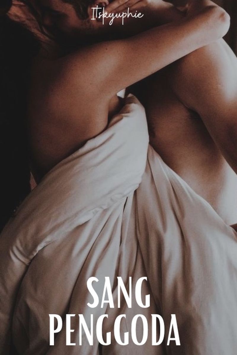 Sang Penggoda (Oneshot 21+) · Karyakarsa