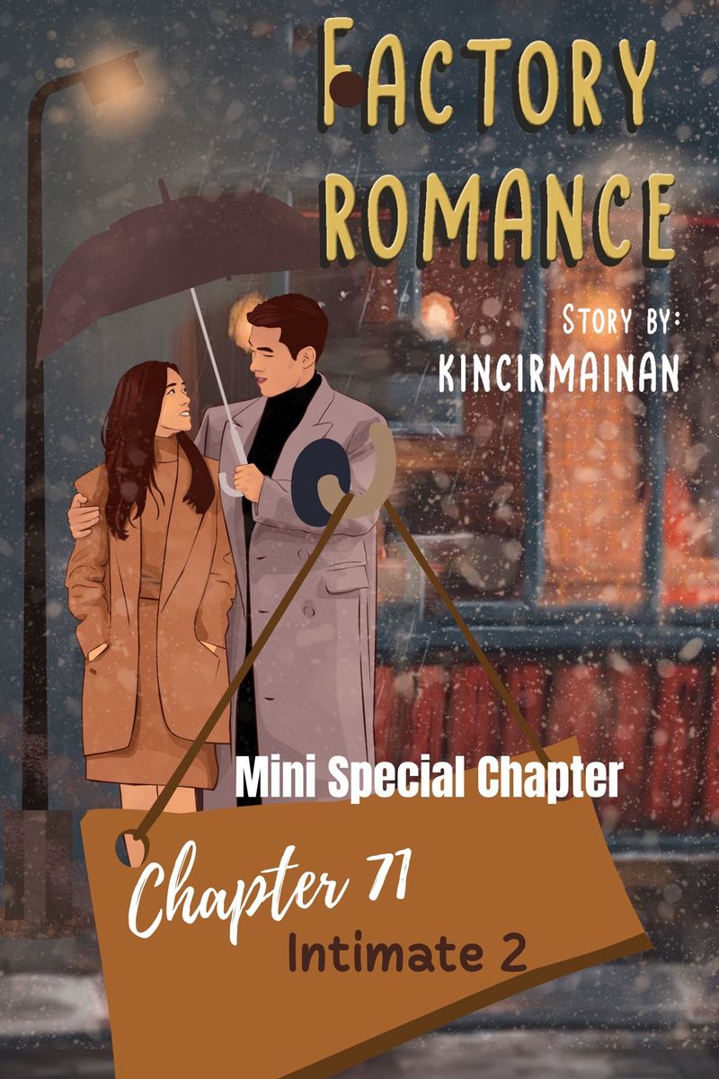 Factory Romance Mini Special Part 71. Intimate (2) · Karyakarsa