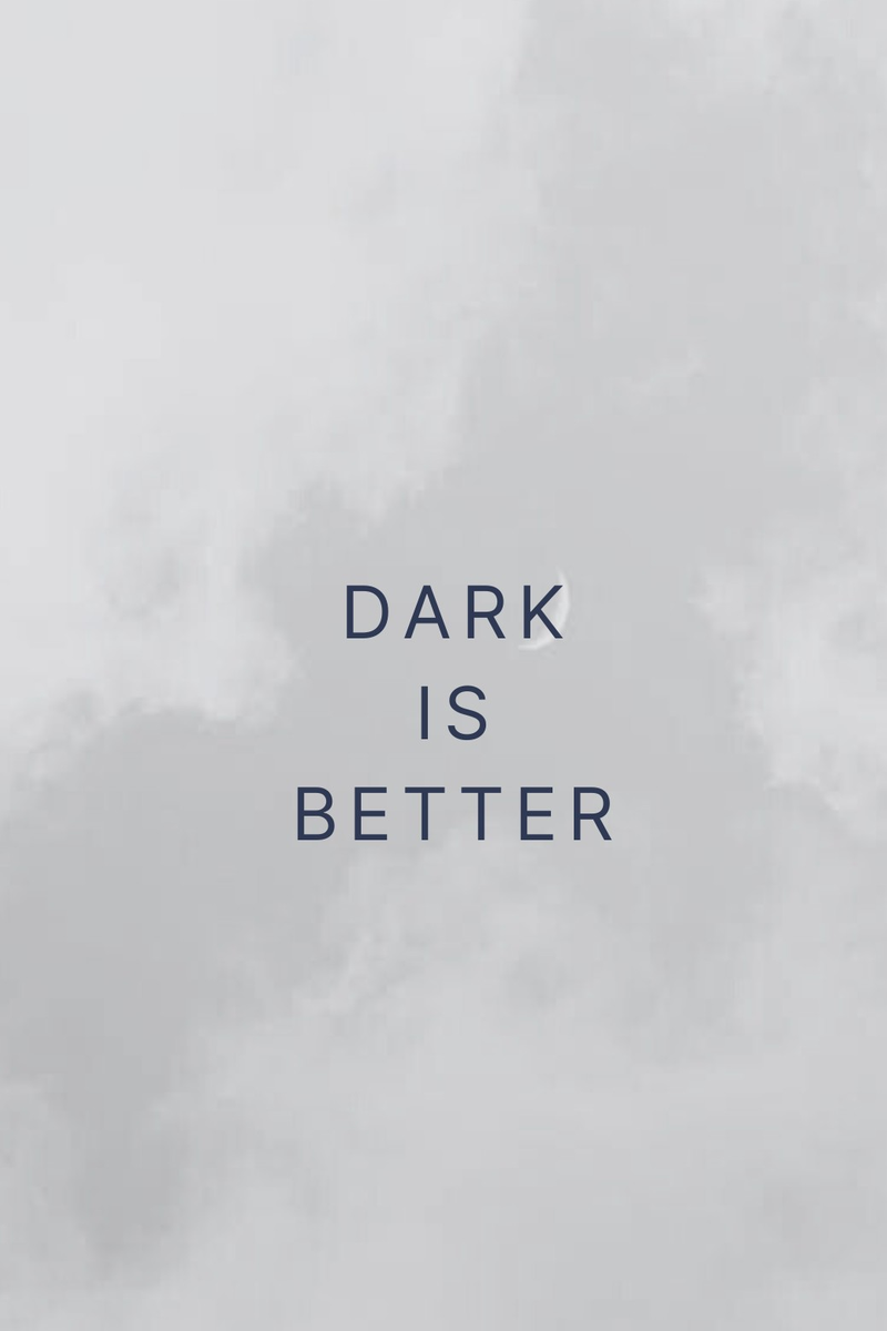 DARK SERIES: DARK IS BETTER · Karyakarsa