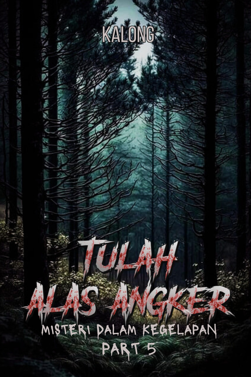 TULAH ALAS ANGKER PART 5 END · Karyakarsa
