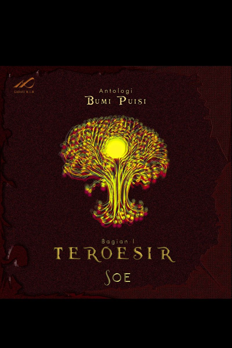 TERUSIR. kumpulan puisi bagian 1 dari BUMI PUISI · Karyakarsa