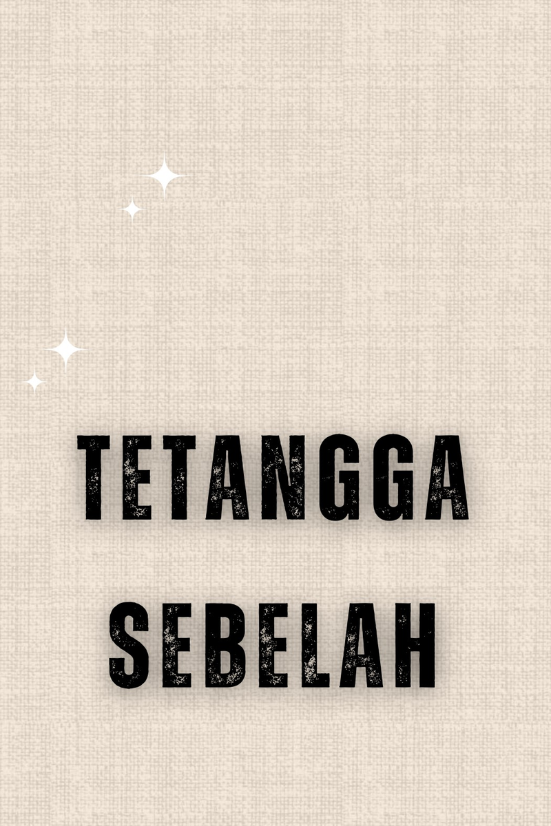TETANGGA SEBELAH · Karyakarsa