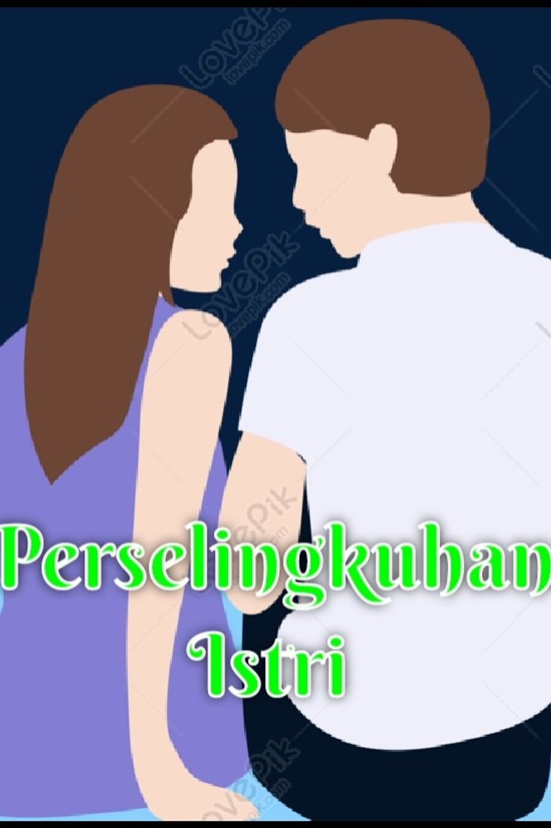 Part II, Istri Selingkuh · Karyakarsa