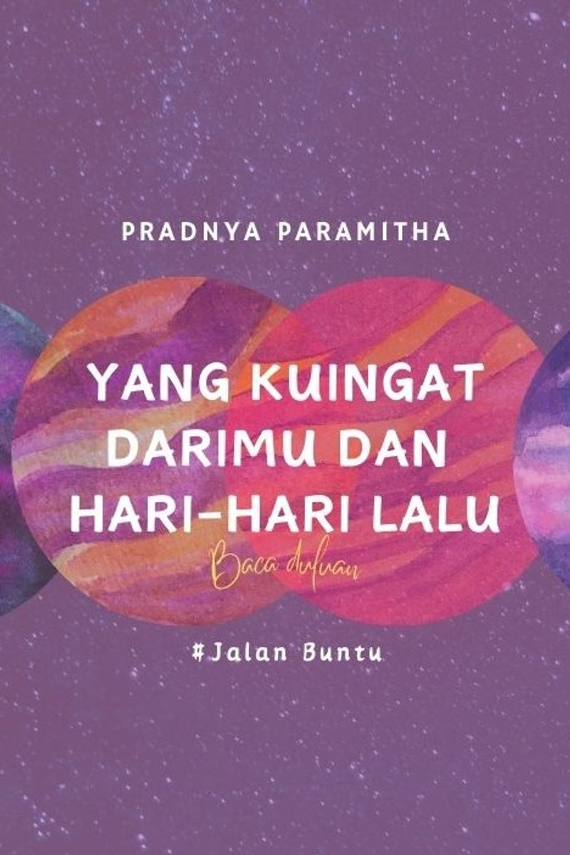 29 - Yang Kuingat Darimu dan Hari-Hari Lalu - Jalan Buntu [Baca Duluan ...