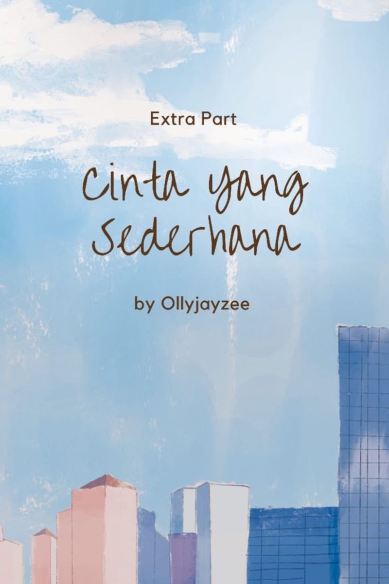 Part 5 - Extra Part Cinta Yang Sederhana · Karyakarsa