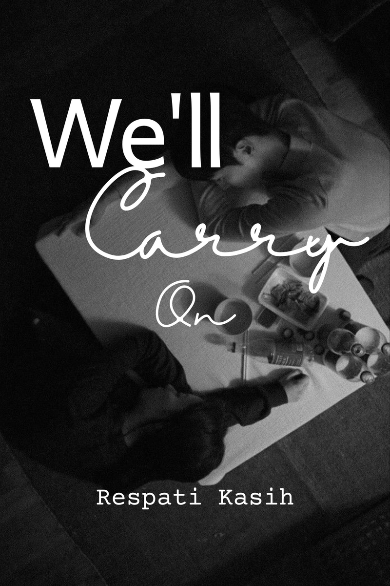 We'll Carry On [Chapter 21-Ending] · Karyakarsa