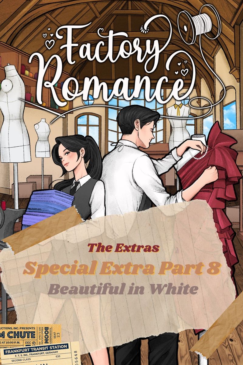Factory Romance Special Extra Part 8. Beautiful In White · Karyakarsa