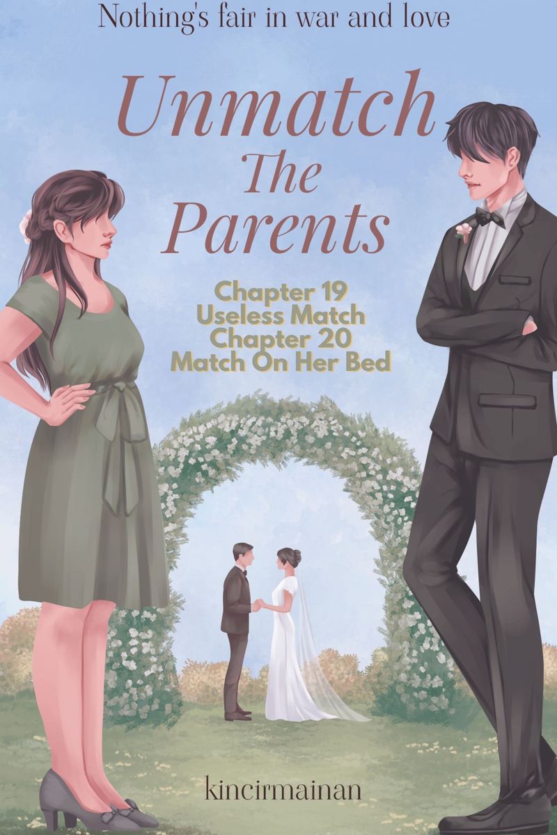 Unmatch The Parents Chapter 19-20 · Karyakarsa