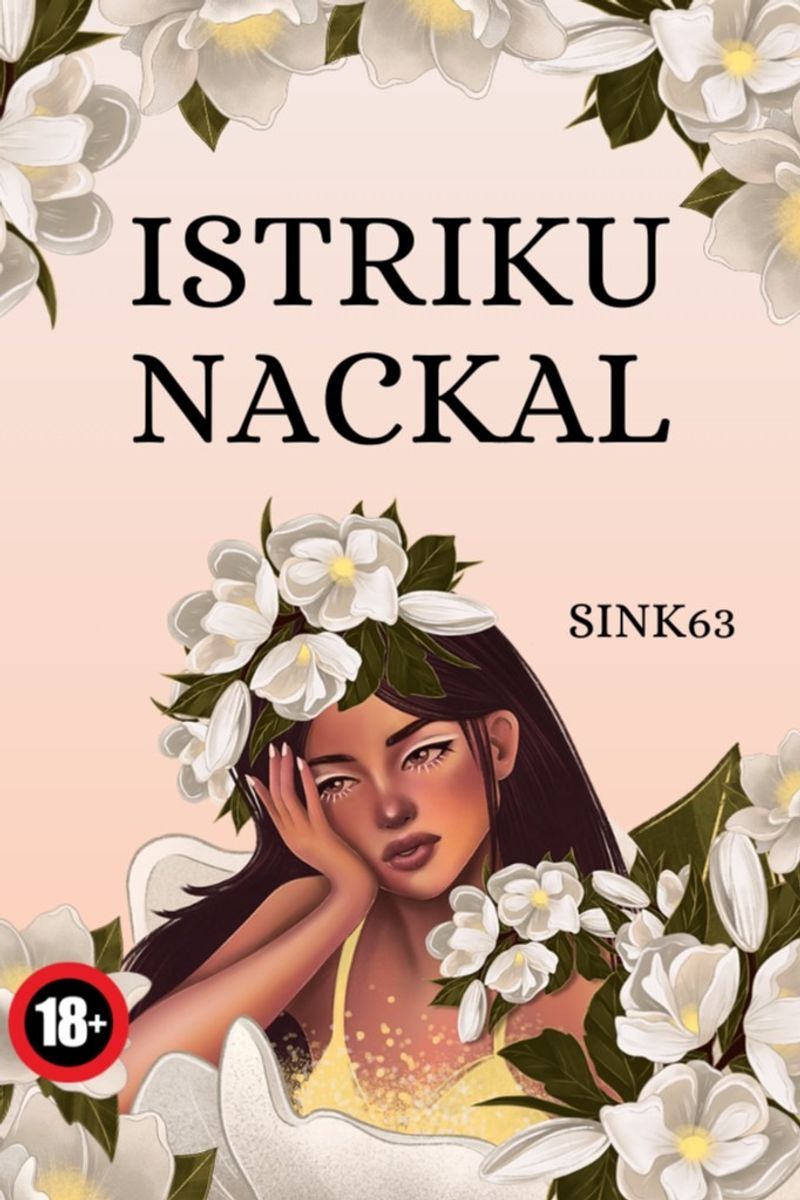 21+ Istriku Nackal (Cuck 0ld Warning) · Karyakarsa