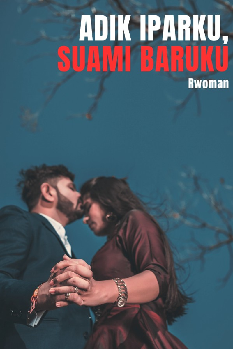 Adik iparku, Suami baruku (lengkap) · Karyakarsa